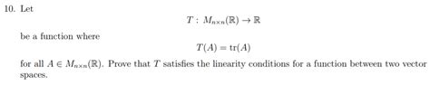 solved 10 let t mnxn r r be a function where t a