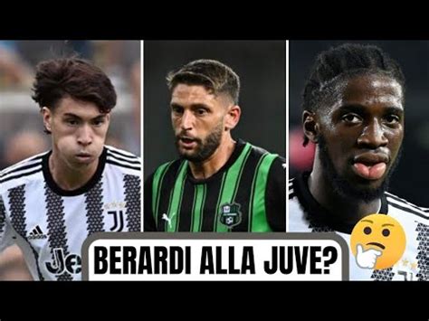NEWS JUVENTUS BERARDI ALLA JUVENTUS Il Sassuolo Vuole Iling O Soule
