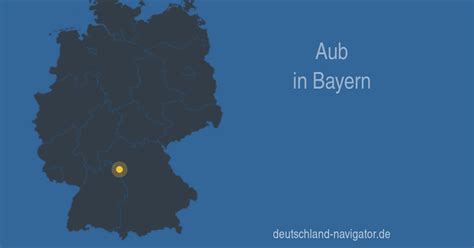 Aub in Bayern - Karte, Infos und Wissenswertes über Aub