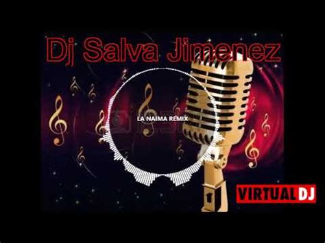 Naima Tengo Que Dejarlo REMIX DJ SALVA JIMENEZ YouTube