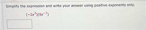 Solved Simplify The Expression And Write Your Answer Using