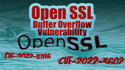 Openssl Vulnerabilities Found In Cve 2022 3786 And Cve 2022 3602 R