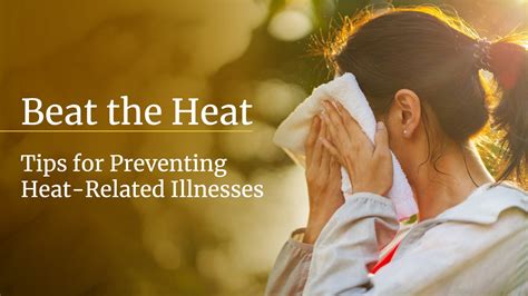 Beat The Heat Tips For Preventing Heat Related Illnesses