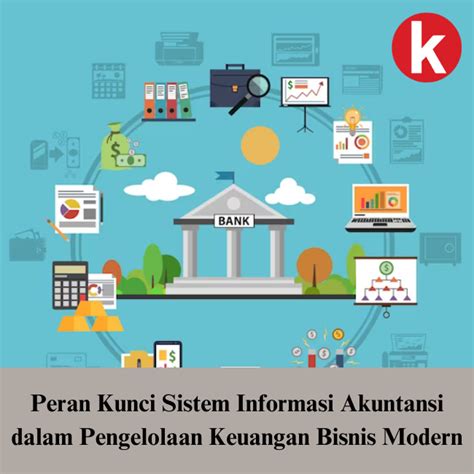 Peran Kunci Sistem Informasi Akuntansi Dalam Bisnis Bisnis