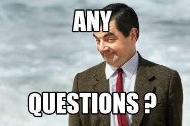 Any Questions Funny Meme Any Questions S Tenor