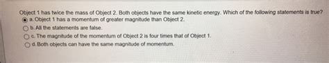 solved object 1 has twice the mass of object 2 both objects