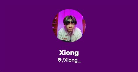 Xiong Instagram Tiktok Twitch Linktree