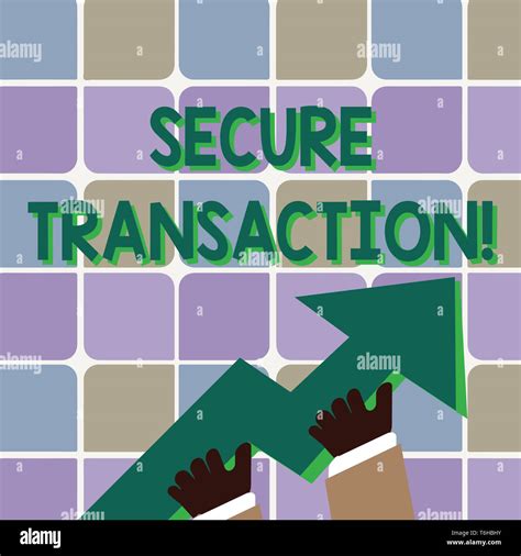 Conceptual Hand Writing Showing Secure Transaction Concept Meaning A Transaction Intended To
