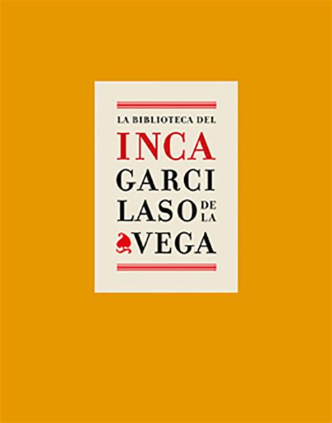 La Biblioteca Del Inca Garcilazo De La Vega Elba