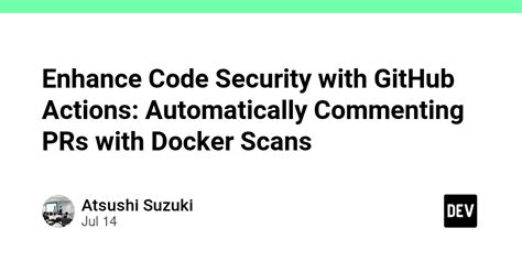 Enhance Code Security With Github Actions Automatically Commenting Prs