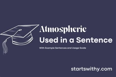 Atmospheric In A Sentence Examples 21 Ways To Use Atmospheric