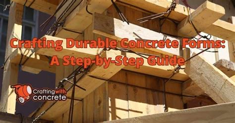 Build Concrete Forms Step By Step Guide Craftingwithconcrete