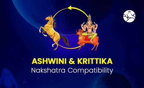 Ashwini And Krittika Nakshatra Compatibility