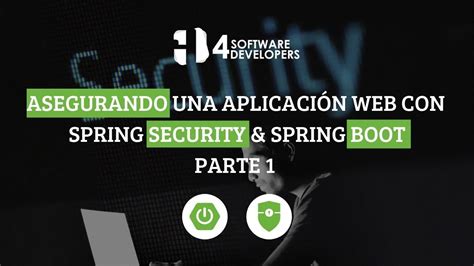Spring Security Spring Boot Asegurando una aplicación web parte 1 4SoftwareDevelopers