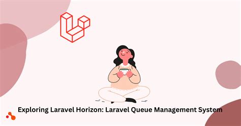 Exploring Laravel Horizon Laravel Queue Management System Techplanet
