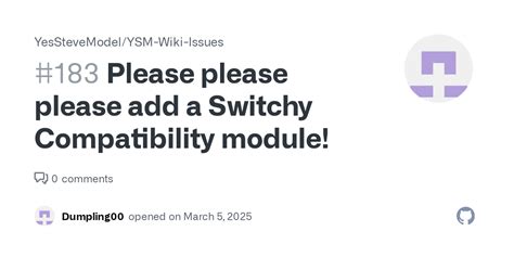 Please Please Please Add A Switchy Compatibility Module · Issue 183 · Yesstevemodel Ysm Wiki