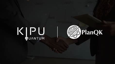 Kipu Quantum Acquires PlanQK To Lead The Next Era Of Quantum Computing Innovation Martech Edge