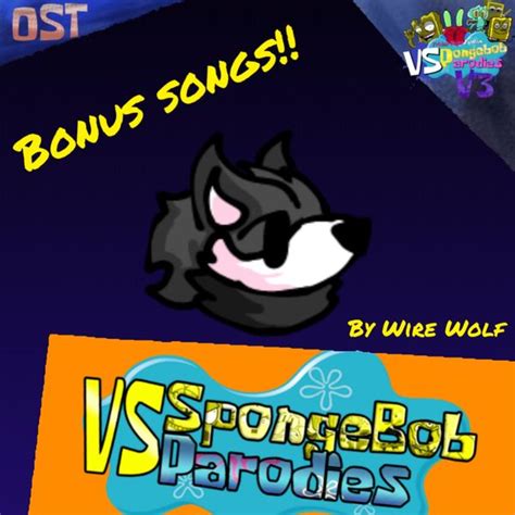 Album Fnf Spongebob Parodies Original Soundtrack V2 Wire Wolf Qobuz Download And Streaming
