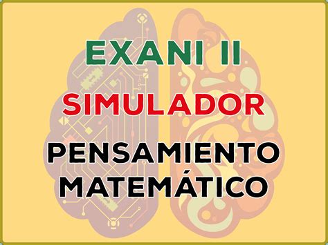 Pensamiento Matemático Exani Ii Admisión Universitaria