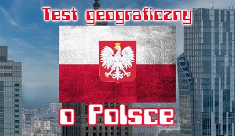 Test Geograficzny O Polsce SameQuizy
