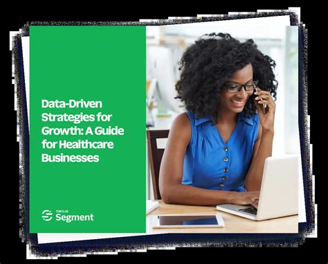 Data Driven Strategies For Growth A Guide For Healthcare Twilio Segment