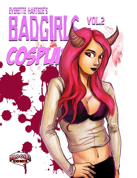 Everette Hartsoes Badgirl Of Cosplay Vol2 Full Set Covers A B C