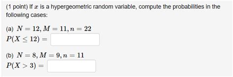 Solved 1 Point If X Is A Hypergeometric Random Variable