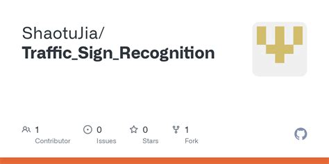 GitHub ShaotuJia Traffic Sign Recognition