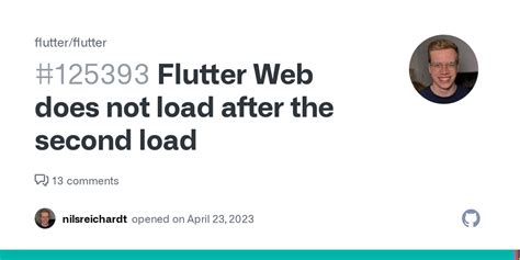 flutter web does not load after the second load · issue 125393 · flutter flutter · github