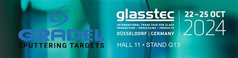 Gradel On Linkedin 🔍 Meet Gradel Sputtering Targets At Glasstec 2024 🔍