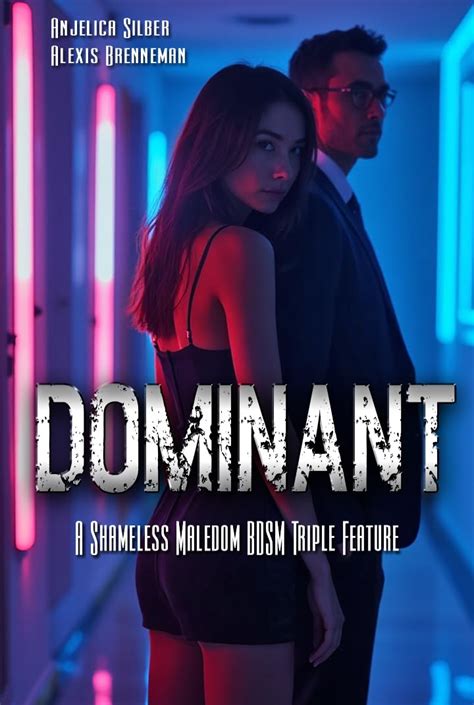 Dominant A Shameless Bdsm Triple Feature Mf Maledom