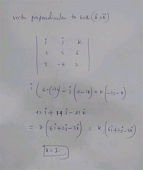 then vector perpendicular to both A and B has OBJECTIVE PHYSICS If Ā 2î 3j 6k and B 3î 6i 2h