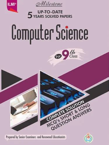 Computer Science Milestone Up To Date 5 Years Solved Papers Class 9 E