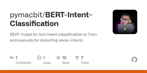 github pymacbit bert intent classification bert model for text