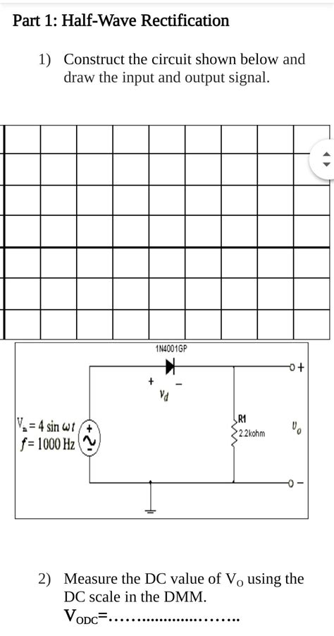 Solved Part 1 Half Wave Rectification 1 Construct The
