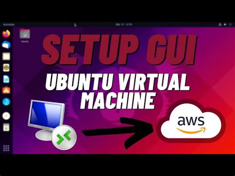 How To Setup And Install A Gui On Ubuntu Virtual Machine In Aws Video