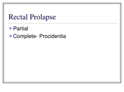 Ppt Rectal Injuries And Prolapse Causes Symptoms And Treatments