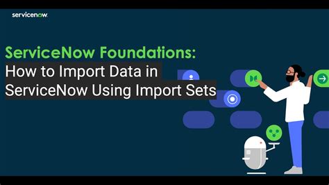 servicenow foundations how to import data in servicenow using import