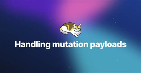 Handling Mutation Payloads Gato Graphql For Wordpress