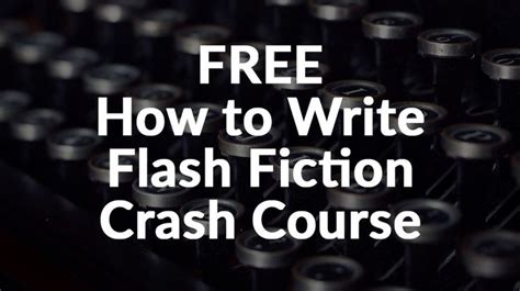 Free How To Write Flash Fiction Crash Course