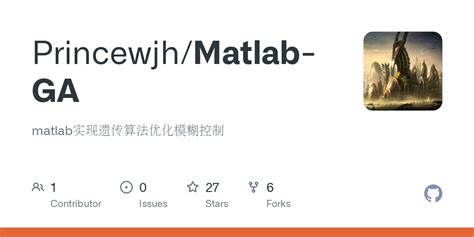 Github Princewjhmatlab Ga Matlab实现遗传算法优化模糊控制