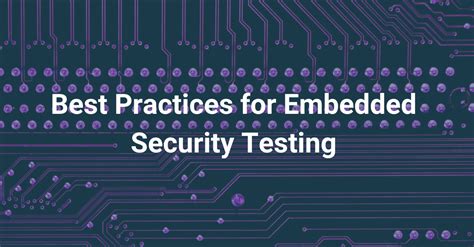 Embedded Security Testing Best Practices Challenges