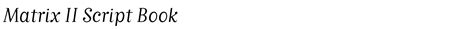 Matrix Ii Font Webfont And Desktop Myfonts Matrix Ii Font Webfont And Desktop Myfonts