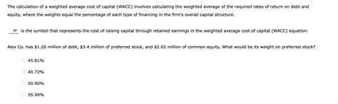 Solved The Calculation Of A Weighted Average Cost Of Capital Chegg Com