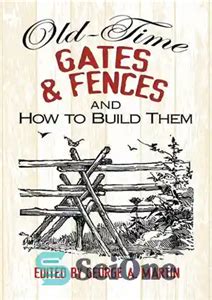 قیمت و خرید دانلود کتاب Old Time Gates and Fences and How to Build Them