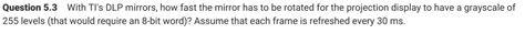 Solved Question 53 ﻿with Tis Dlp Mirrors How Fast The