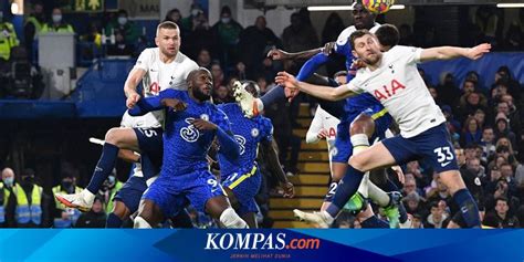 Jadwal Liga Inggris Akhir Pekan Ini Big Match Chelsea Vs Tottenham