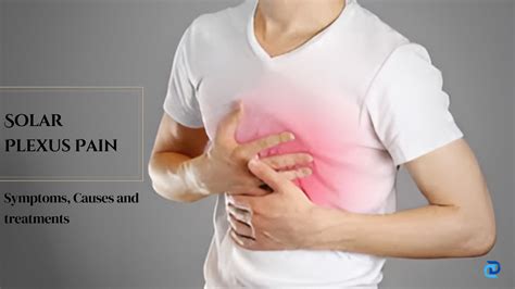 Pain In The Solar Plexus I Causes Symptoms And Treatment