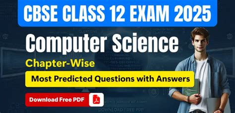 cbse 12 computer science exam 2025 chapter wise most predicted questions with answers
