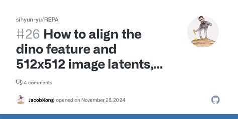 How To Align The Dino Feature And 512x512 Image Latents The Patch Num